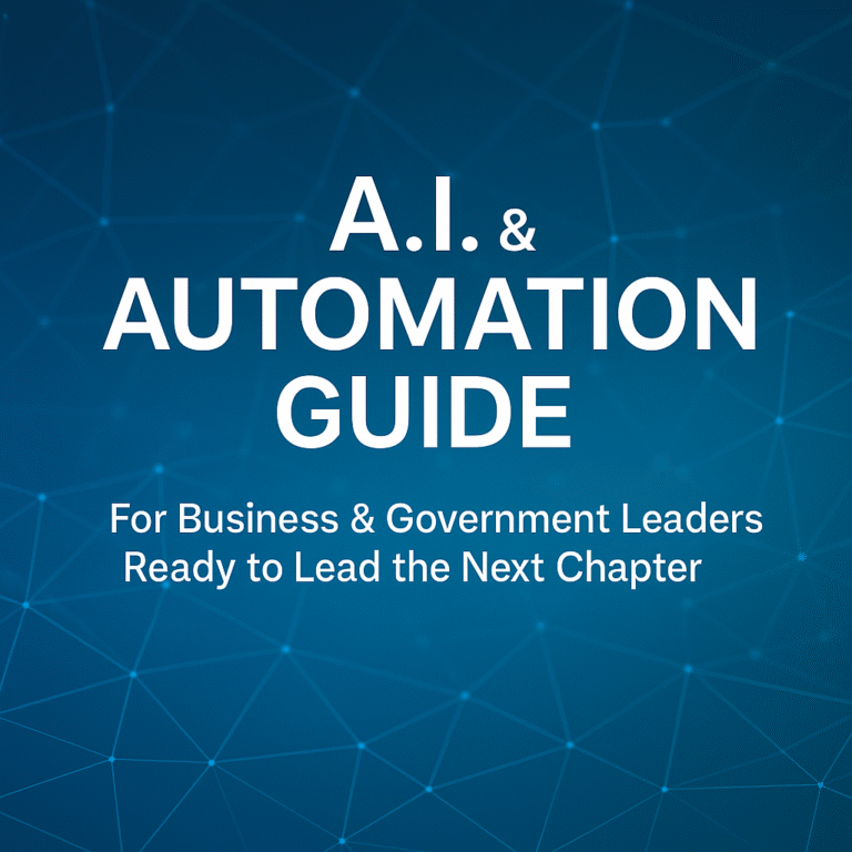 A.I. & Automation Guide: Business & Government Leaders Guide to Lead ...